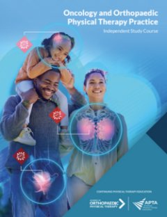 34.2 - Oncology and Orthopaedic Physical Therapy Practice - Academy of ...